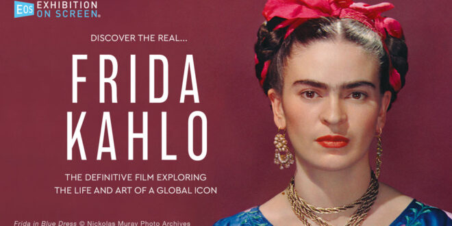 EXHIBITION ON SCREEN: FRIDA KAHLO - MOMA Machynlleth